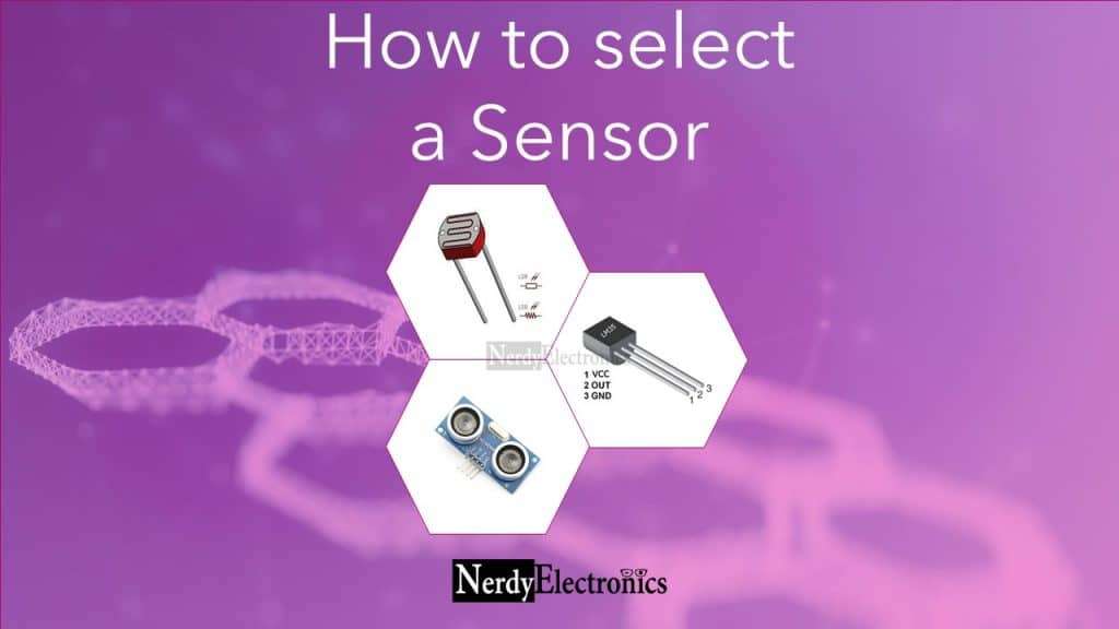 Selection Criteria For Sensors Nerdyelectronics Nerdyelectronics